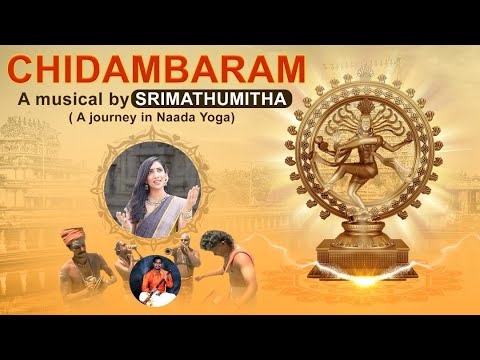 CHIDAMBARAM- A MUSICAL BY SRIMATHUMITHA | A Journey in Naada Yoga ...