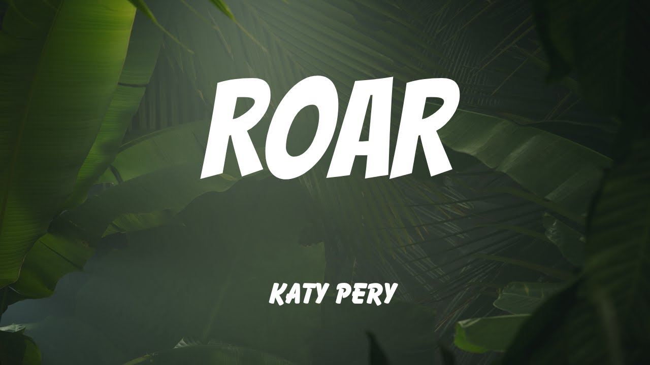 Katy Pery - Roar (lyrics) - YouTube