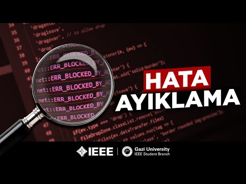Gazi Üniversitesi IEEE Öğrenci Topluluğu Hata Ayıklama Eğitimi
