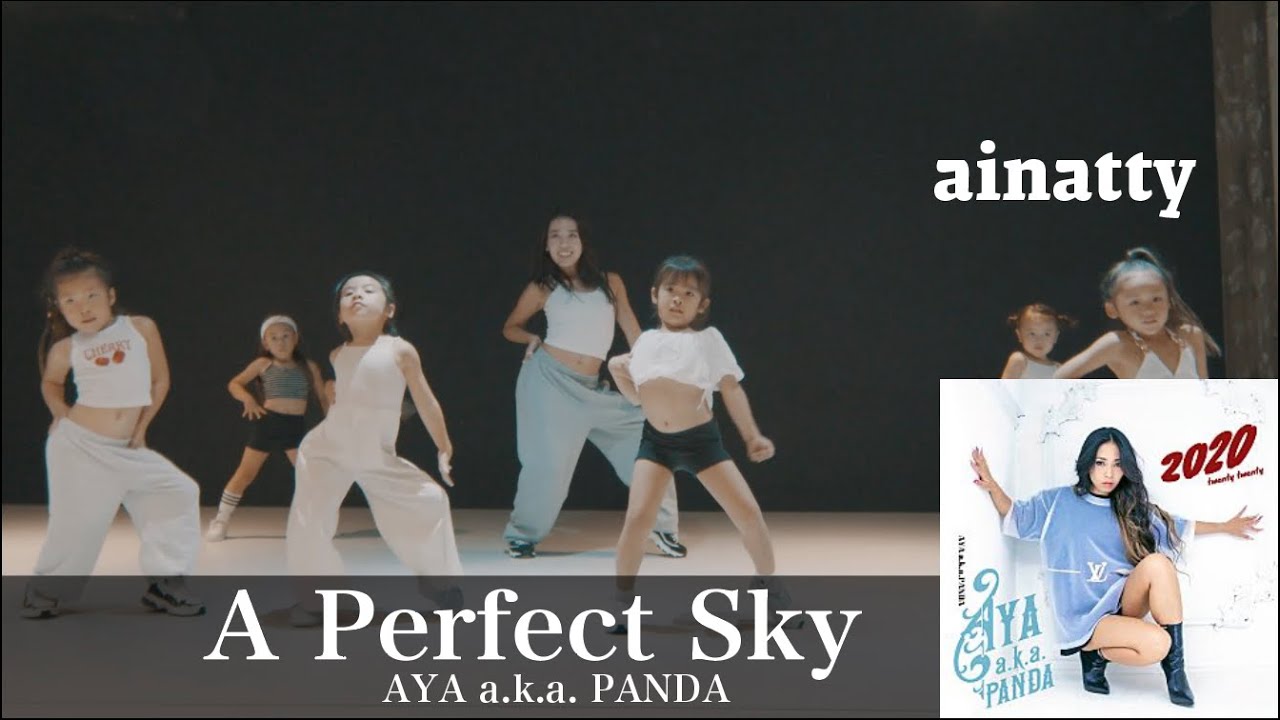 A Perfect Sky - AYA a.k.a. PANDA -/ ainatty - YouTube