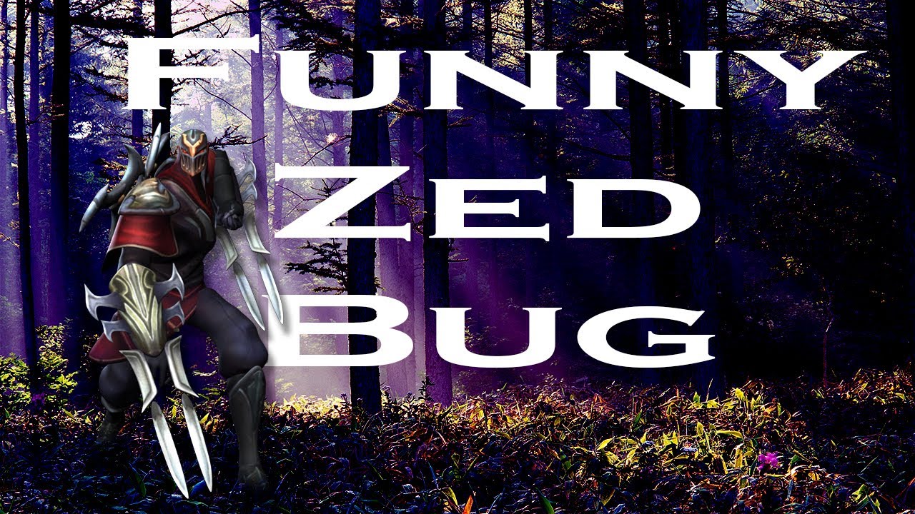 League Of Legends. Funny Zed bug - YouTube