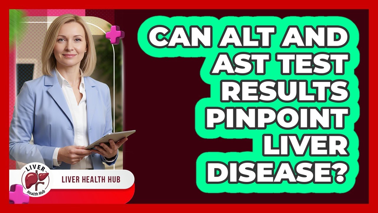 Can ALT And AST Test Results Pinpoint Liver Disease? - YouTube