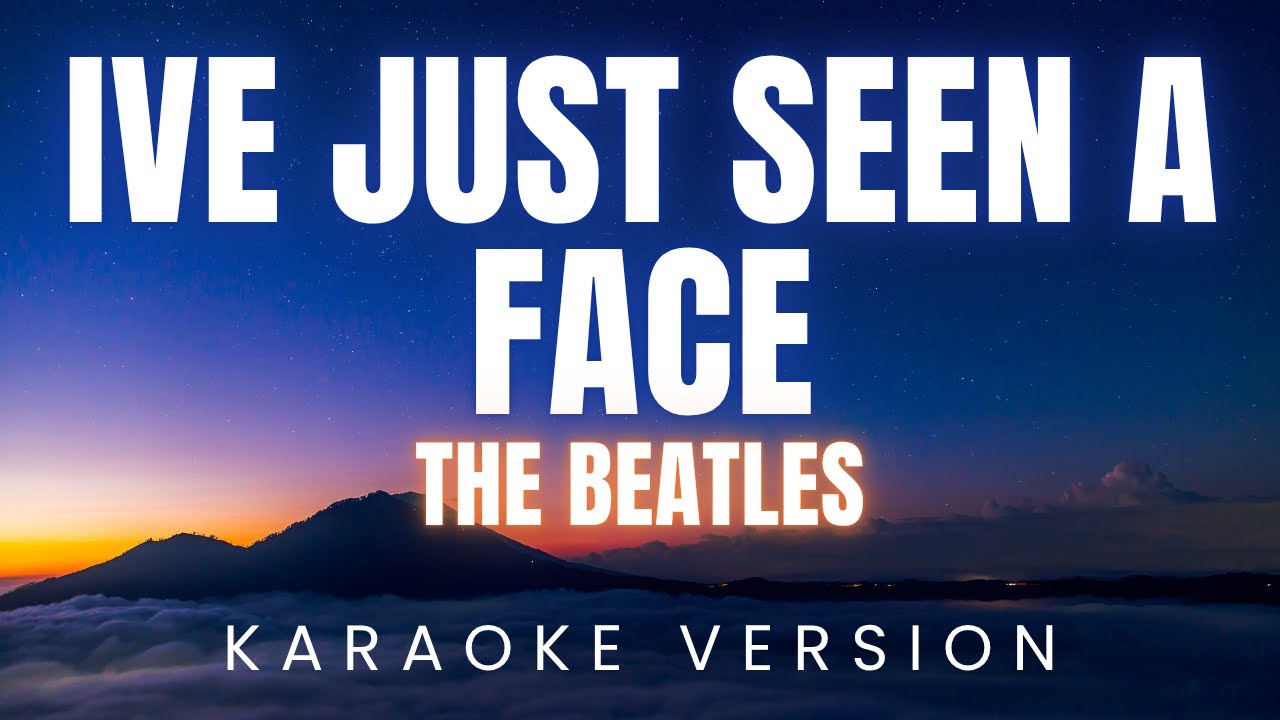 The Beatles - Ive Just Seen A Face | KARAOKE - YouTube