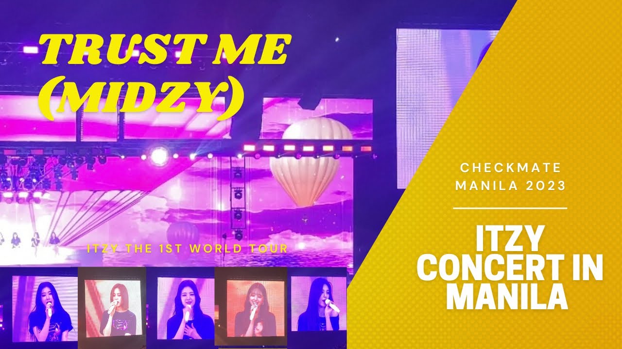 Trust Me (Midzy) | ITZY Concert in Manila | ITZY The 1st World Tour ...