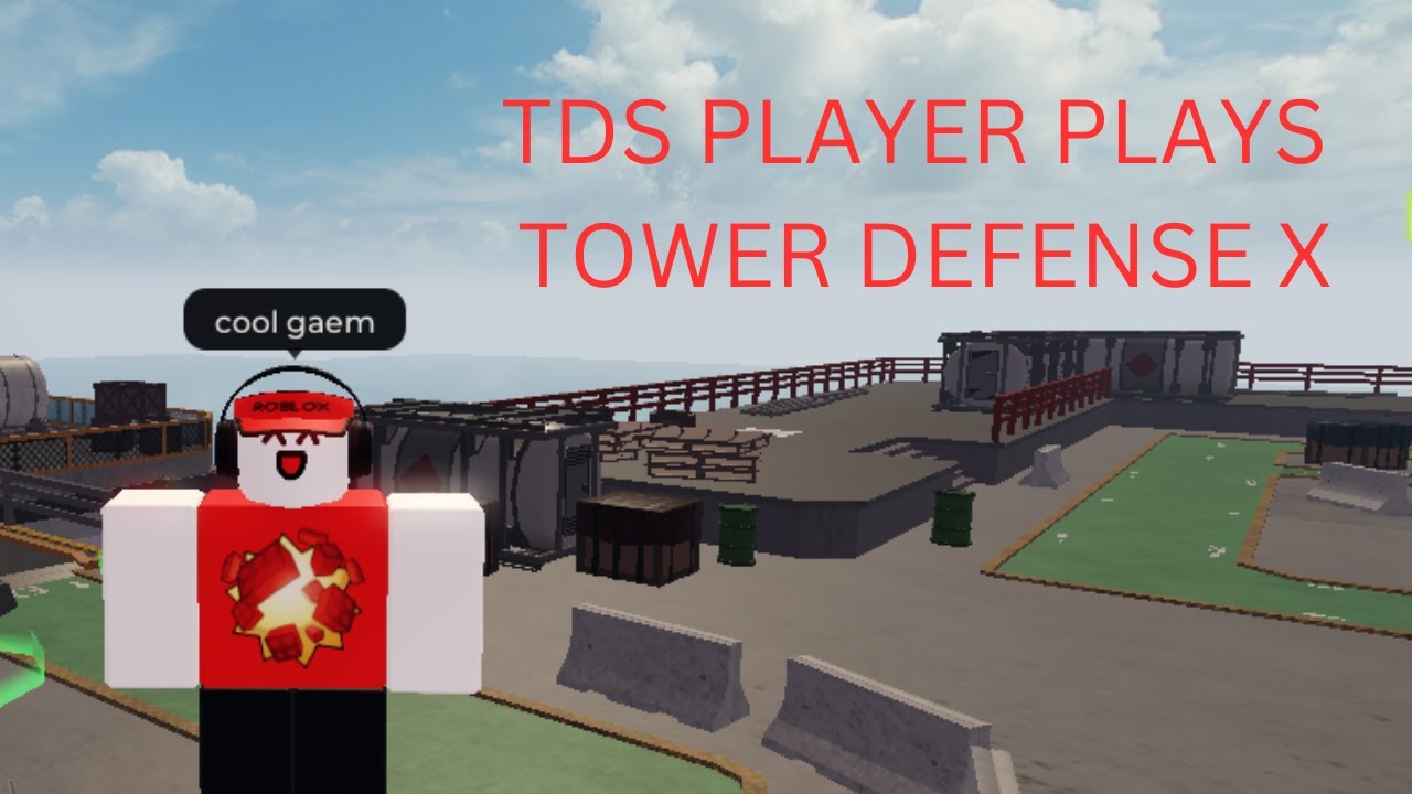TDS Player plays tower Defense X - YouTube
