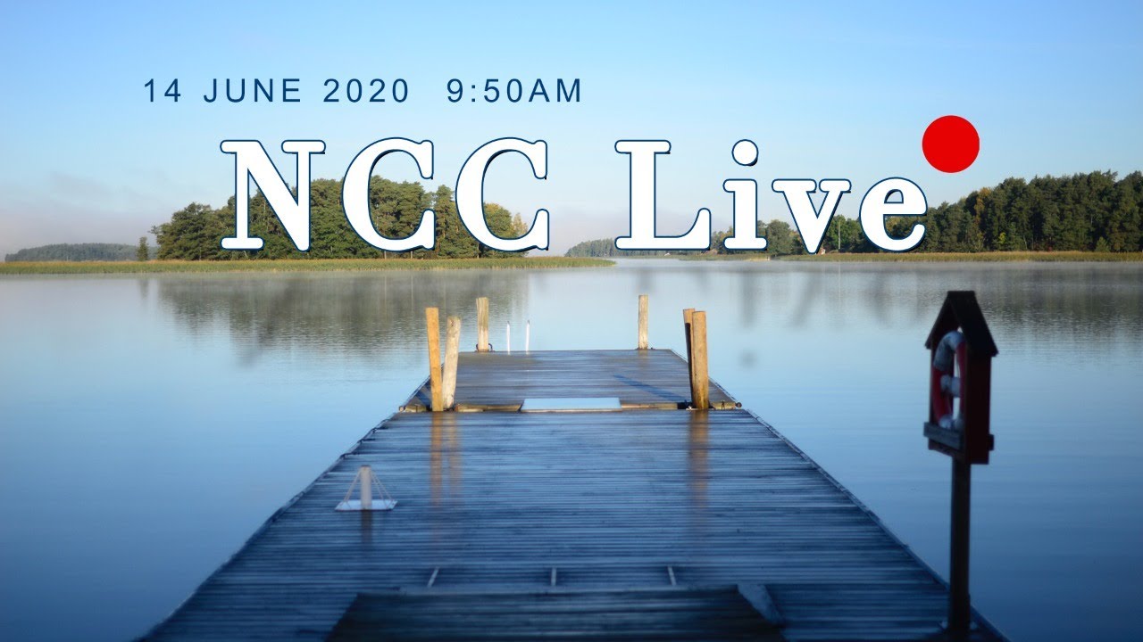 NCC Live : 14 มิถุนายน 2020 (คริสตจักรจีนนครปฐม) - YouTube