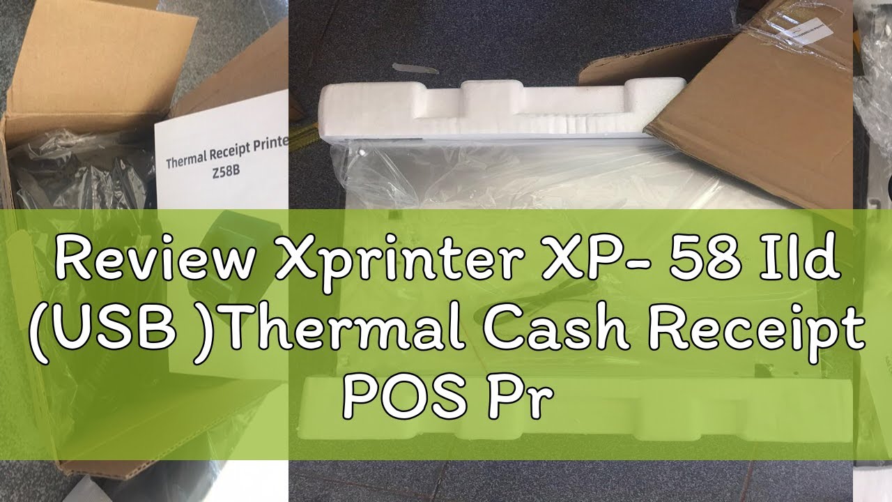 Review Xprinter XP- 58 IId (USB )Thermal Cash Receipt POS Printer +340 ...