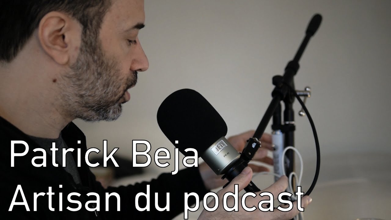 Patrick Beja - Artisan du Podcast - YouTube