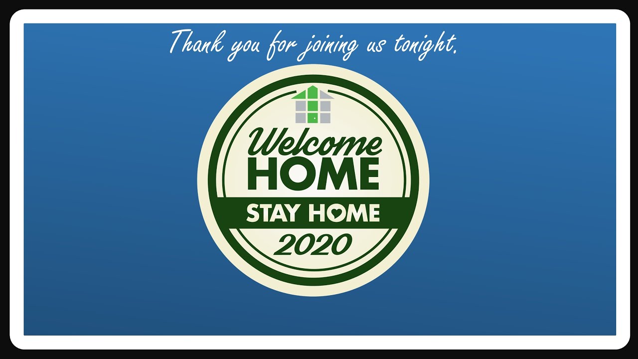 Welcome Home, Stay Home 2020 - Video from October 8, 2020 Virtual ...