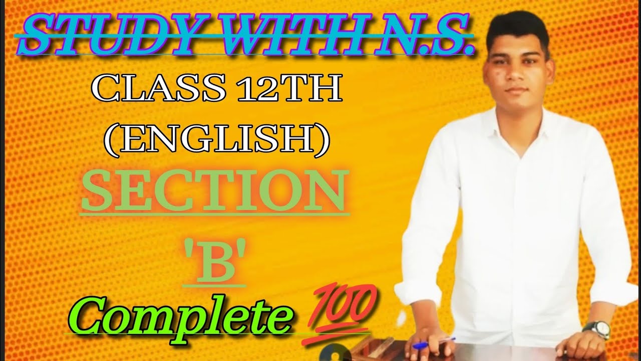 CLASS 12th ENGLISH|| Section 'B' Complete 💯....#12th - YouTube