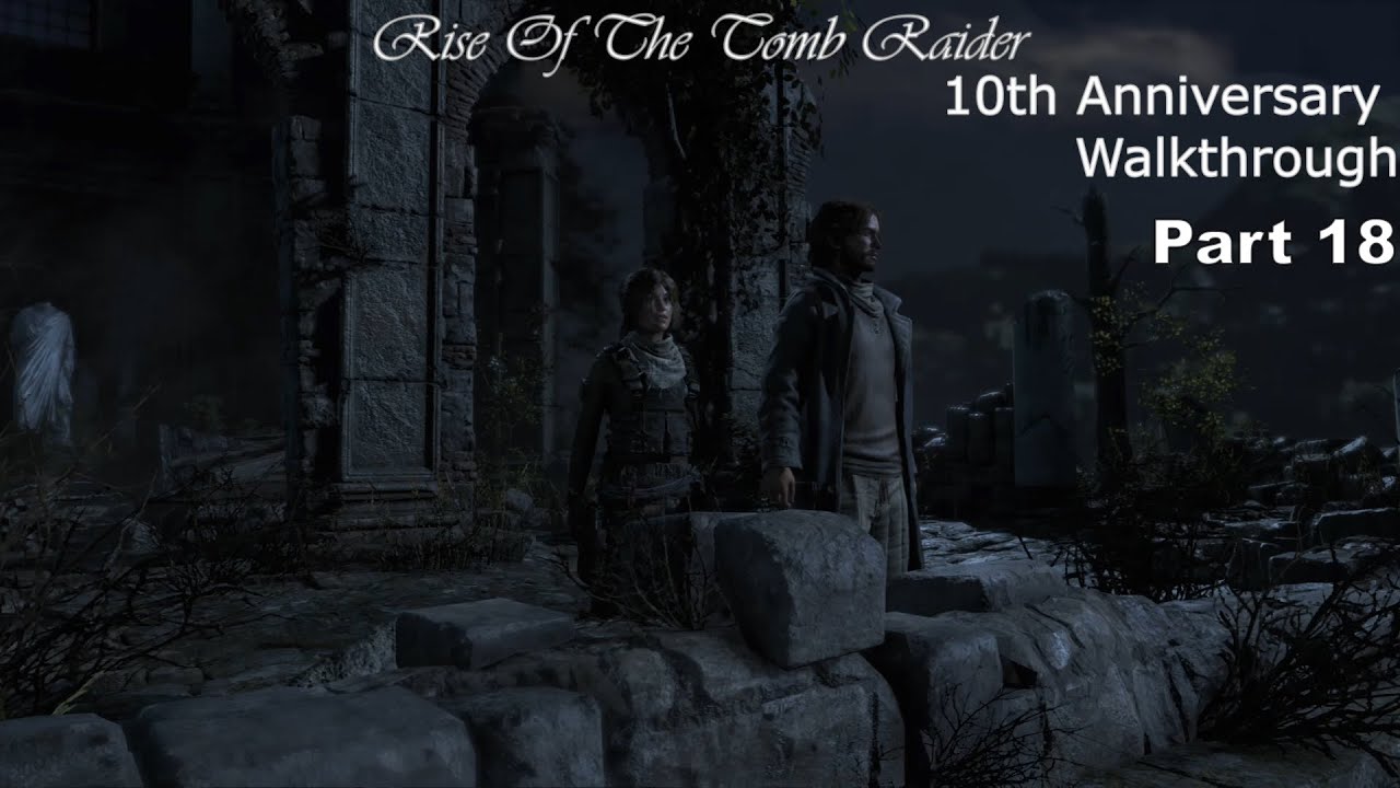 Rise Of The Tomb Raider - 10th Anniversary Walkthrough - Silent Night ...