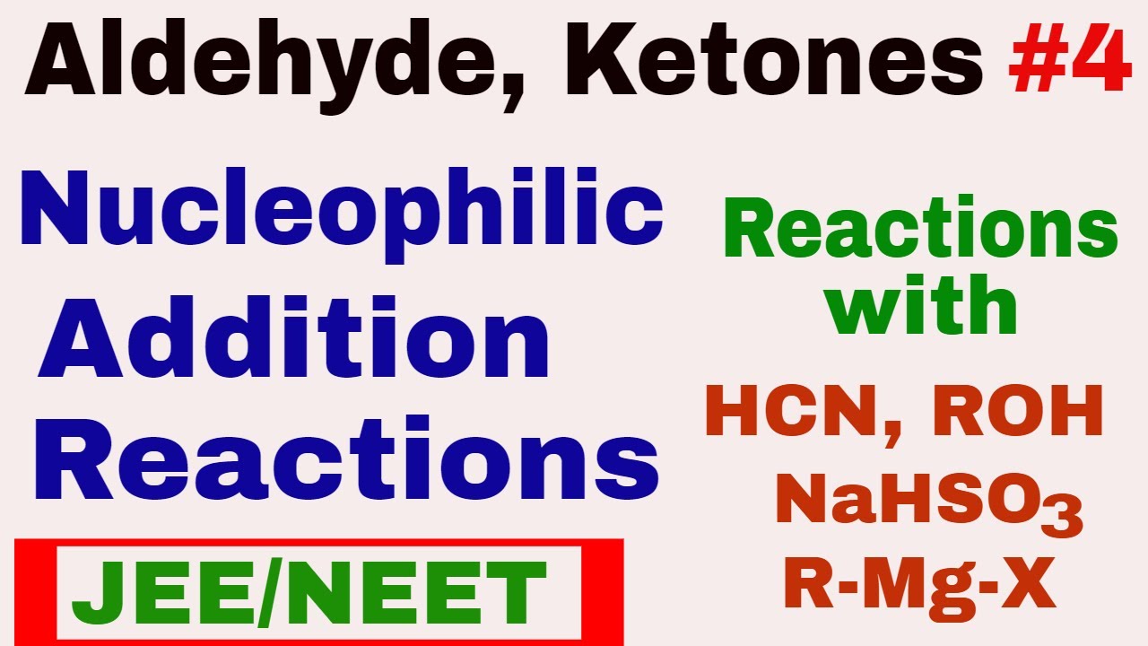 Aldehyde, Ketones #4| Nucleophilic Addition Reaction | Reactions with ...