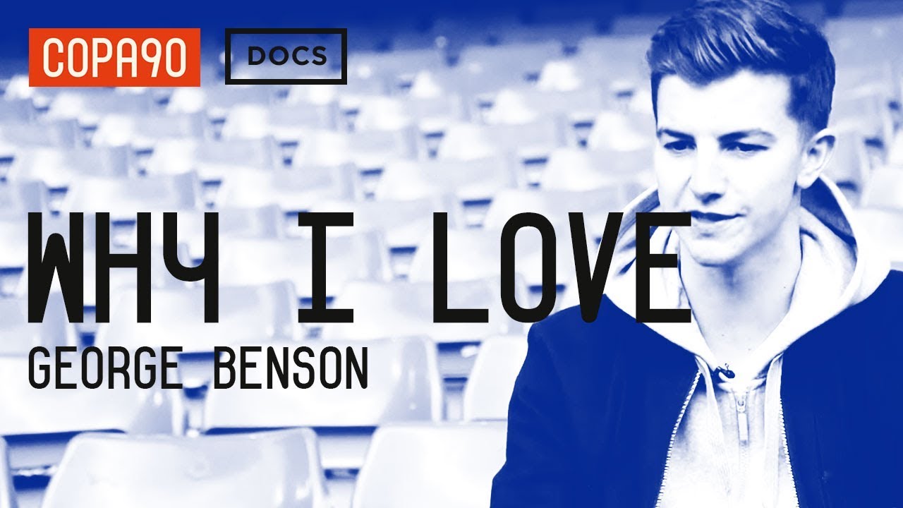Why I Love Chelsea With George Benson - YouTube