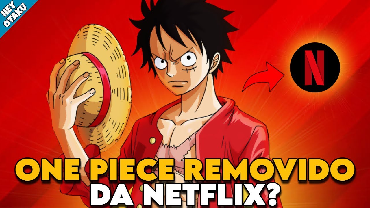 ATENÇÃO! A NETFLIX VAI REMOVER ONE PIECE DUBLADO?! CONFIRMADO A ...