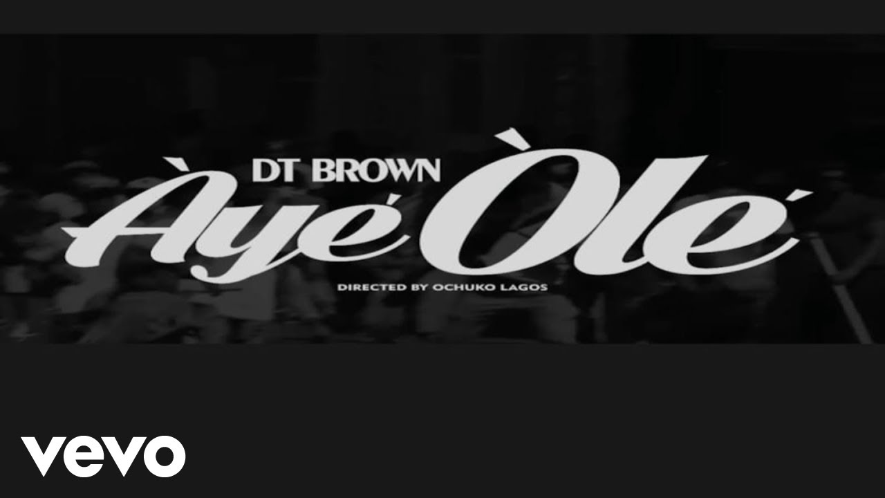 DT Brown - Aye Ole (Official Video) - YouTube