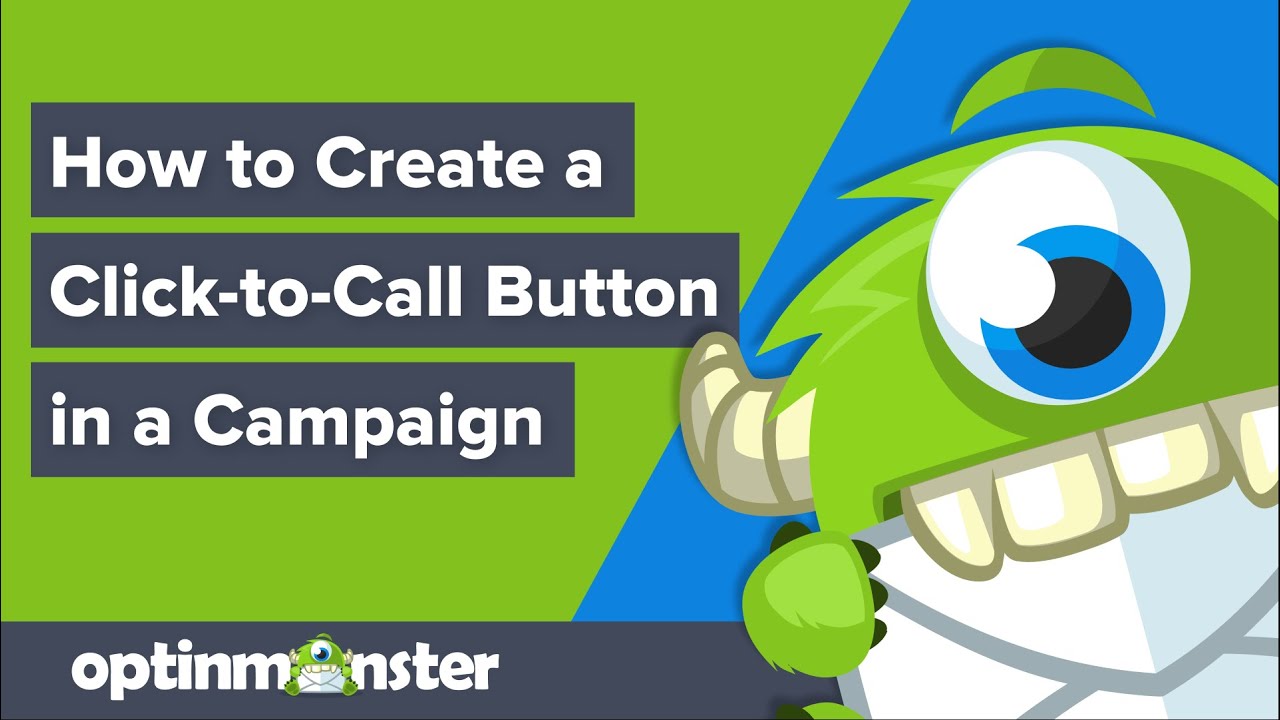 How to Create a Click to Call Button in an OptinMonster Campaign - YouTube