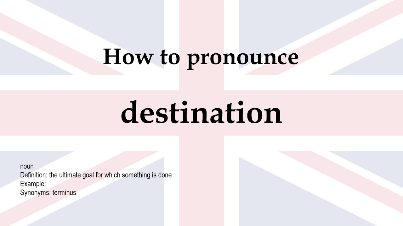 How To Pronounce destination Meaning YouTube how-to-pronounce-destination-meaning-youtube