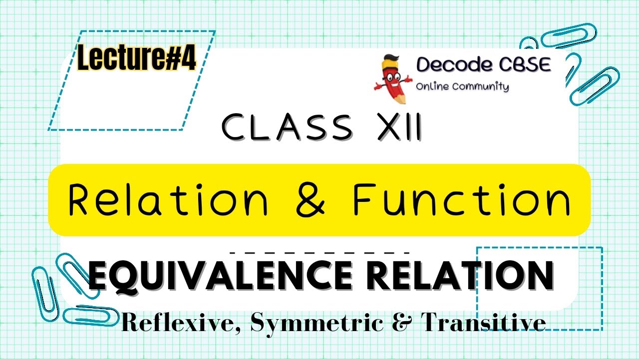 What is Equivalence Relation? Reflexive, Symmetric & Transitive ...