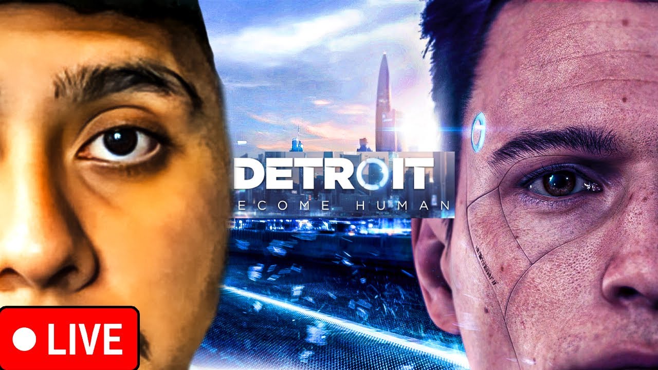🔴LIVE FIRST TIME PLAYING DETROIT BECOMES HUMAN THIS IS GONNA BE PEAK ...