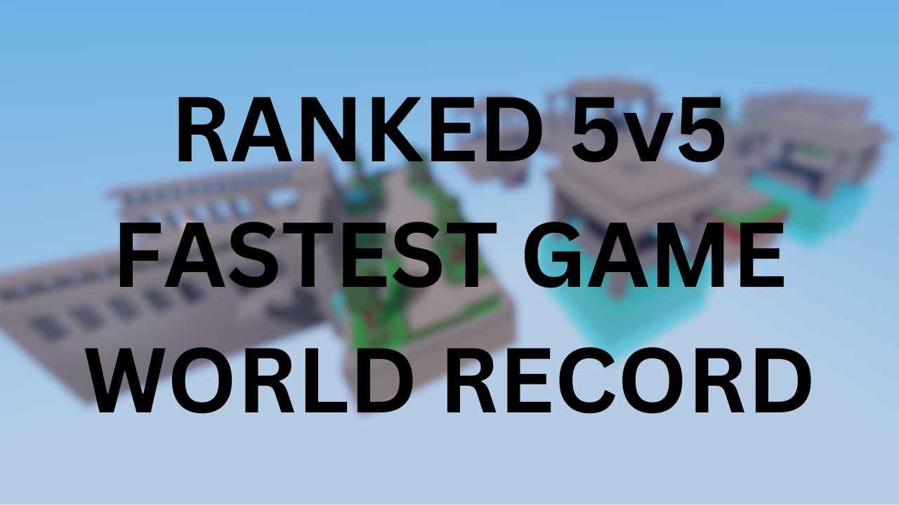 WORLD RECORD FASTEST RANKED 5v5 WIN - YouTube
