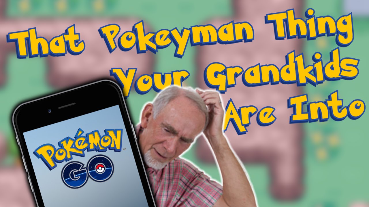 DAMN MILLENNIALS! | That Pokeyman Thing Your Grandkids Are Into - YouTube