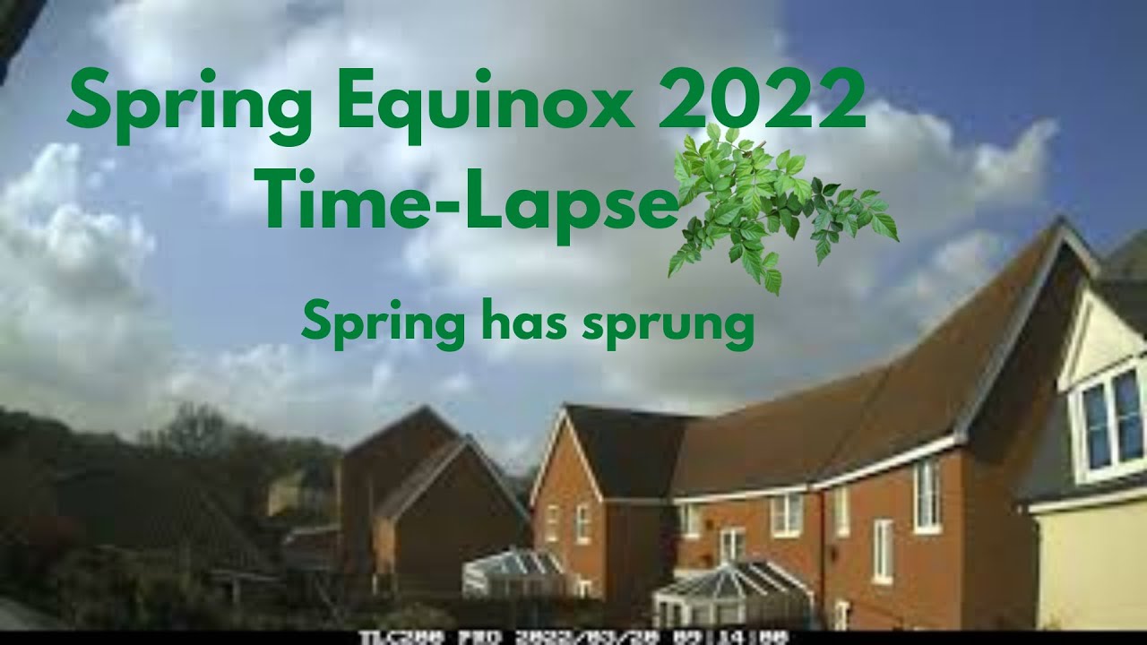 Spring Equinox | 20 March 2022 Time-Lapse - YouTube