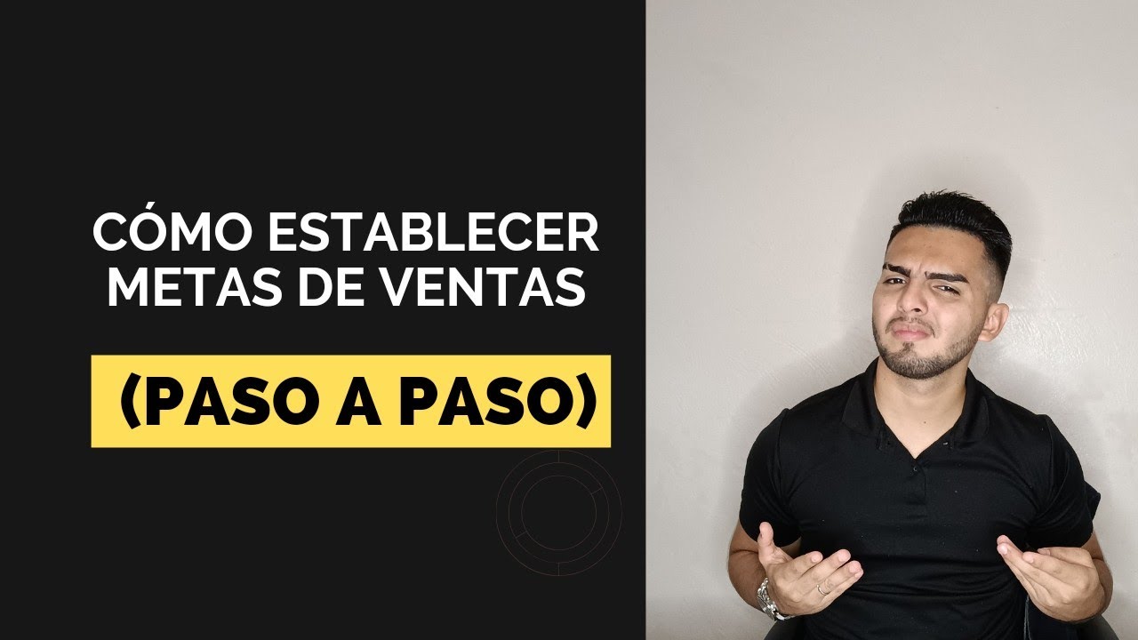 Cómo Establecer Metas De Ventas (Paso a Paso)💸 - YouTube