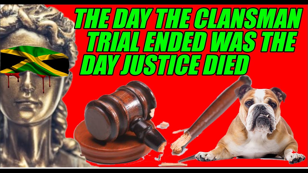 The Clansman trial killed justice in Jamaica - YouTube
