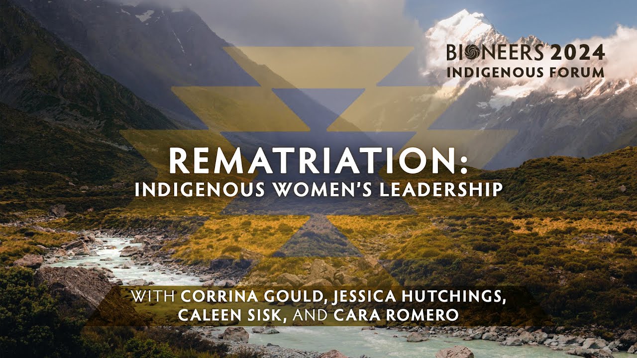 Rematriation: Indigenous Women’s Leadership - YouTube