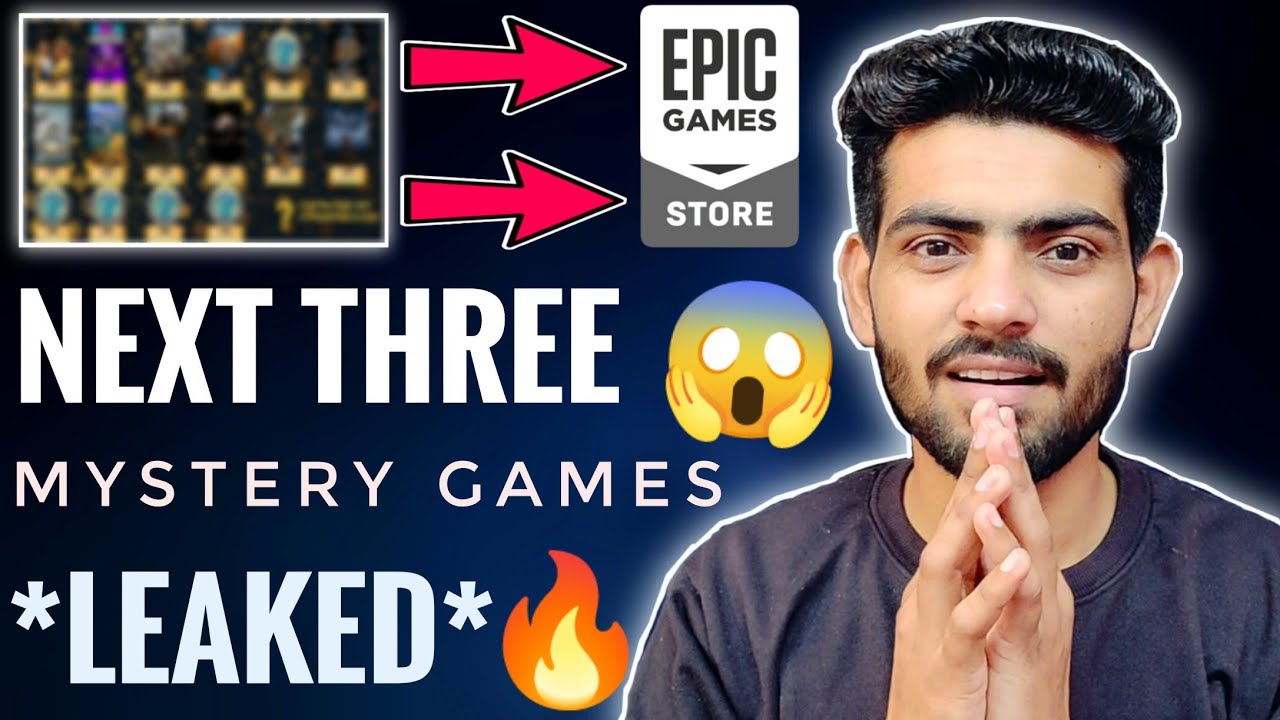 Next Three Mystery Games LEAKED On Epic Games..!😱😍🔥 - YouTube