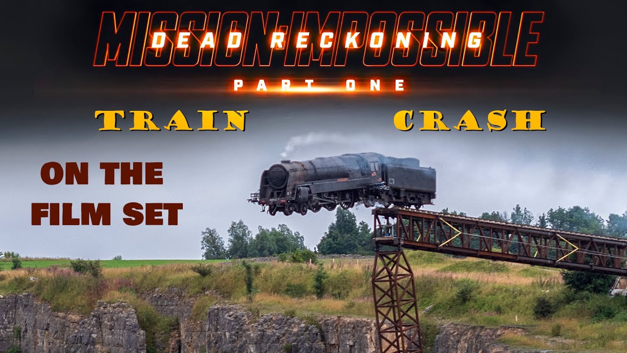 Mission: Impossible - Dead Reckoning | Train Crash Stunt. on the actual ...