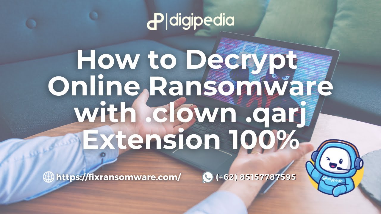 Jasa Decrypt Ransomware Online Varian .clown .qarj 100% Recovered ...
