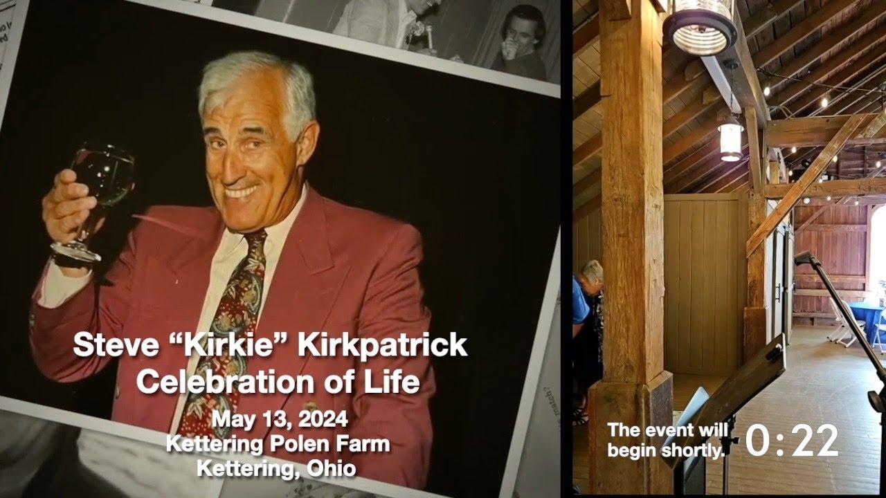 Steve Kirk Celebration of Life Livestream - May 13, 2024 - Kettering ...