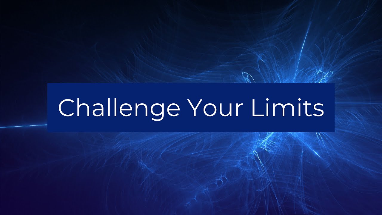 Challenge Your Limits - YouTube