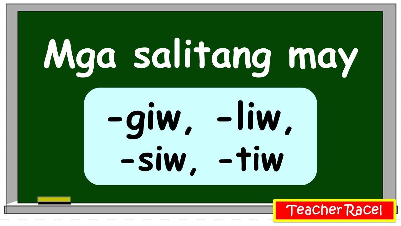 Mga salitang may -giw, -liw, -siw, -tiw - YouTube