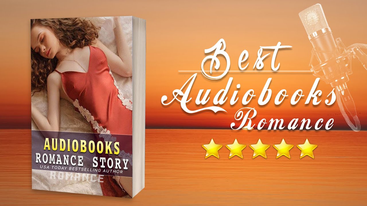 New Romance Audiobooks - Adults Romance Full Audiobook - Best Romance ...