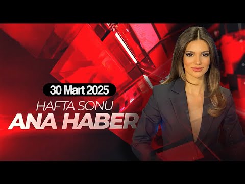 Damla Çolak İle Ana Haber I 30 Mart 2025