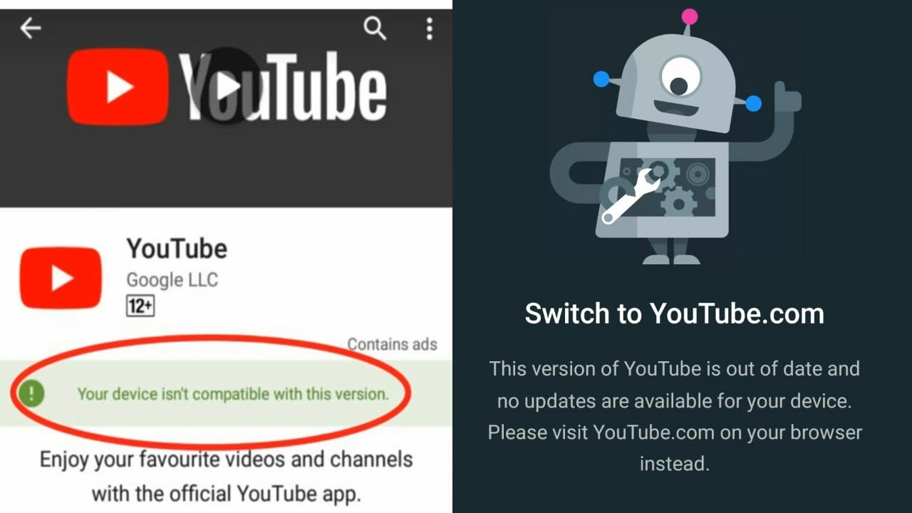 your device isn't compatible with this version. switch to youtube.com ...