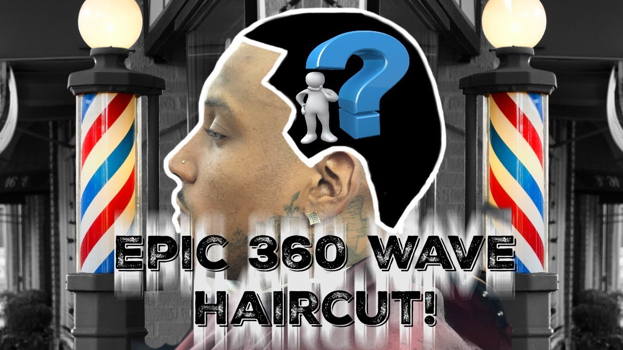 360 WAVE HAIRCUT - DID MY BARBER MESS UP MY 360 WAVES SMH? MUST SEE ...