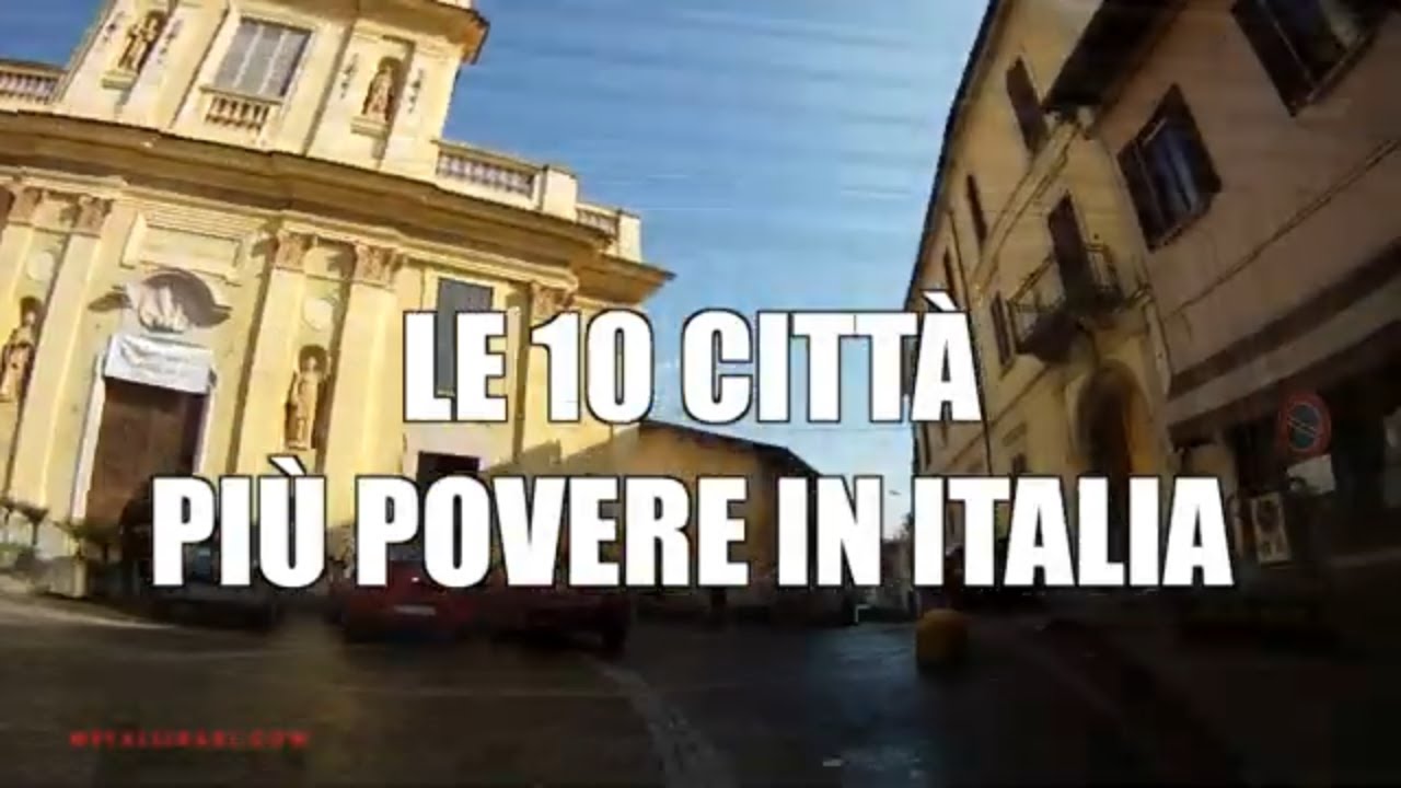 Le 10 città più povere in Italia - YouTube