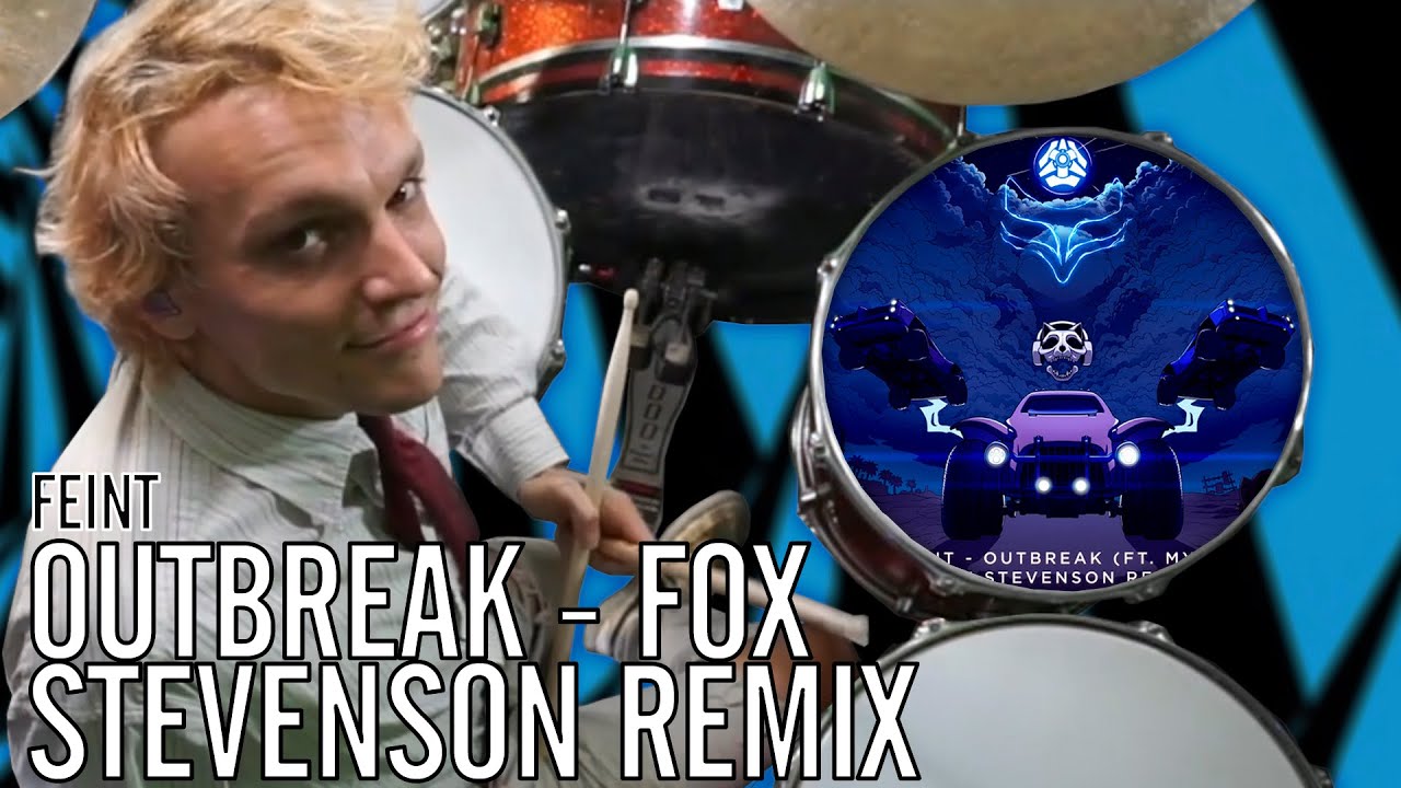 Feint - Outbreak (ft. MYLK) [Fox Stevenson Remix] | Office Drummer ...