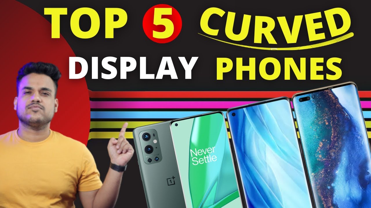 Top 5 Best Curved Display Phones in 2022 | Best Curved edge Display ...