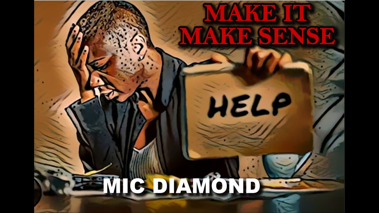 MAKE IT MAKE SENSE - MIC DIAMOND (HOW TO AVOID DUMB MISTAKES THAT MAY ...