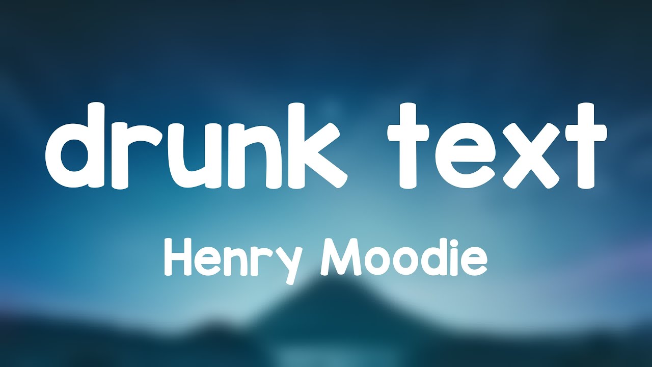 drunk text - Henry Moodie |Visualized Lyrics| 🦂 - YouTube
