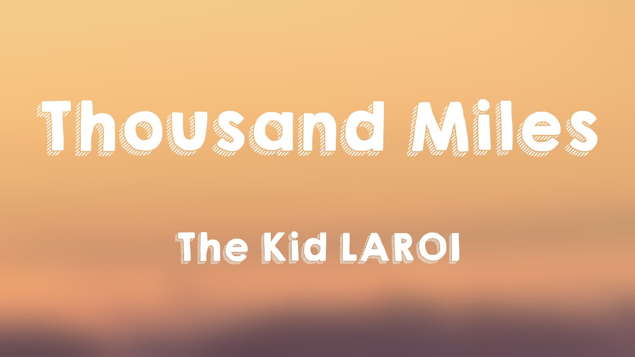 Thousand Miles - The Kid LAROI Visualized Lyrics 🌲 - YouTube