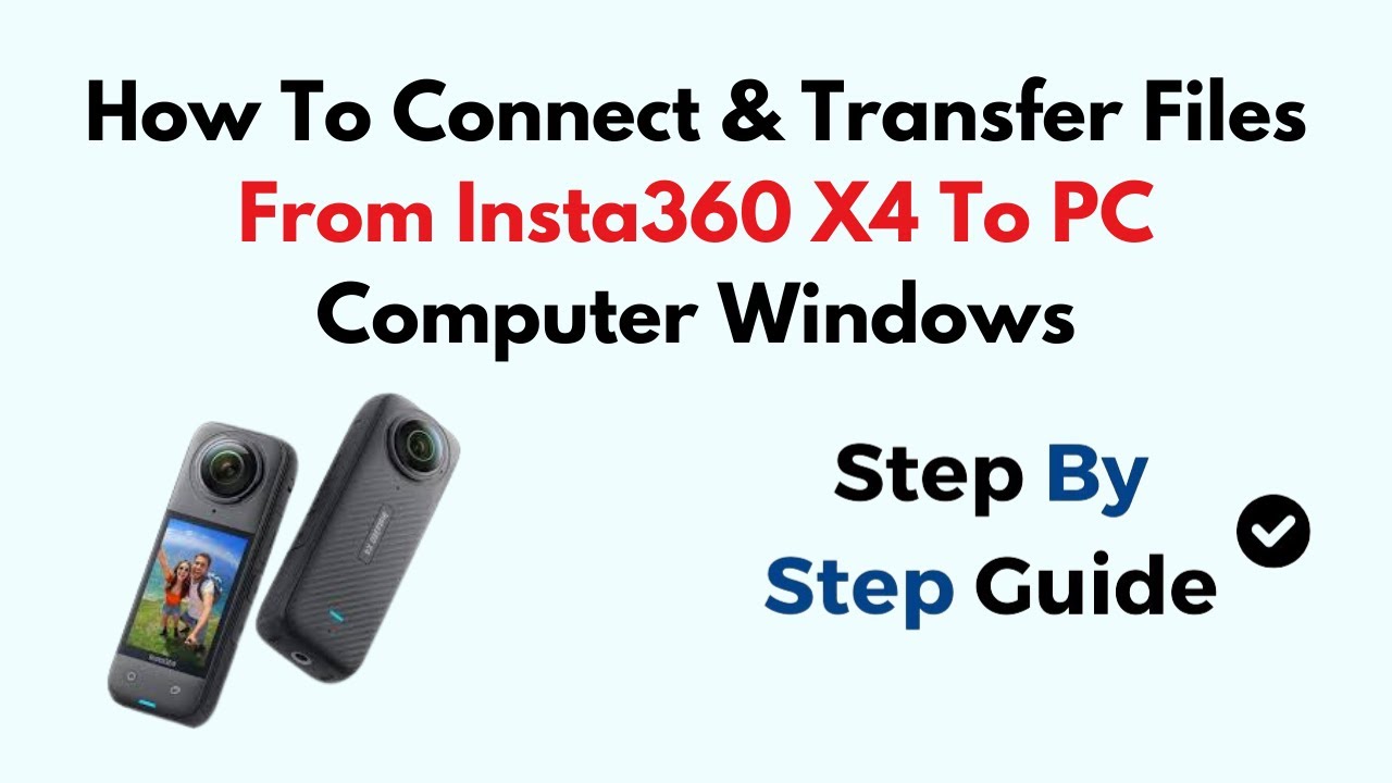 How To Connect & Transfer Files From Insta360 X4 To PC Computer Windows ...