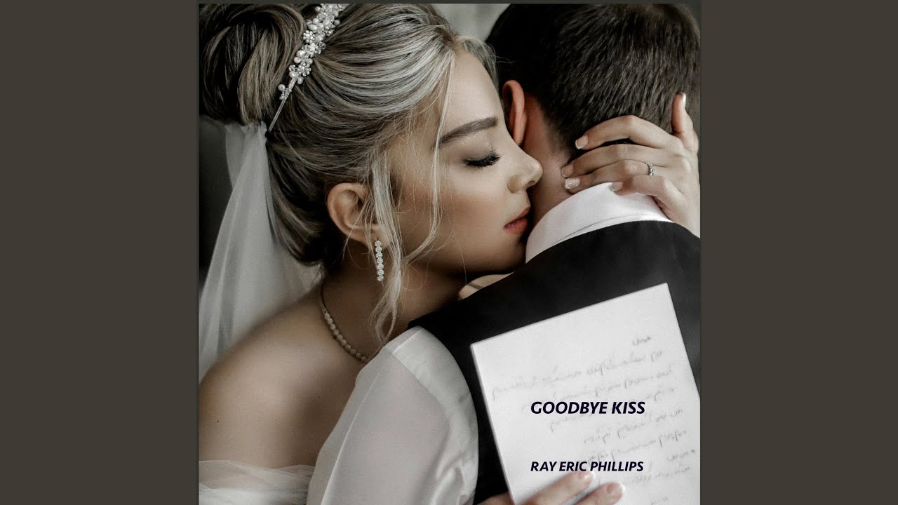 GOODBYE KISS - YouTube