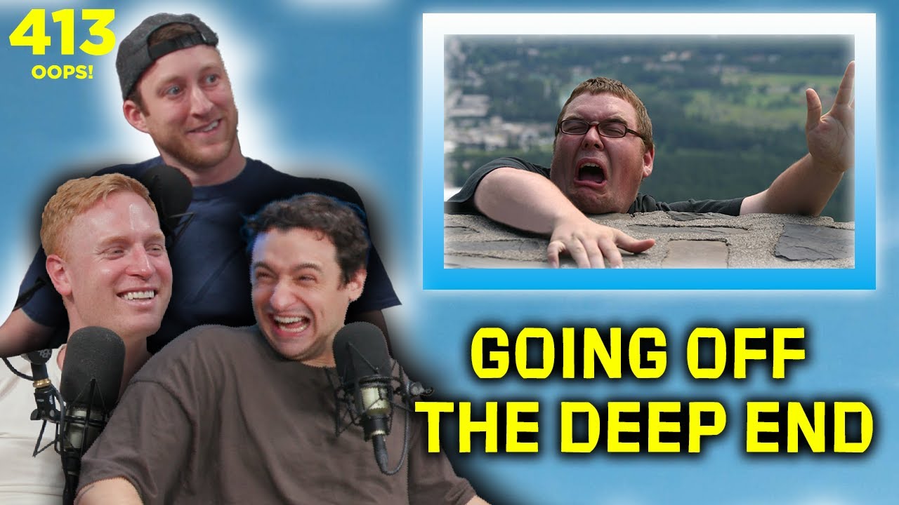 Going Off The Deep End with Pat | OOPS Ep 413 - YouTube