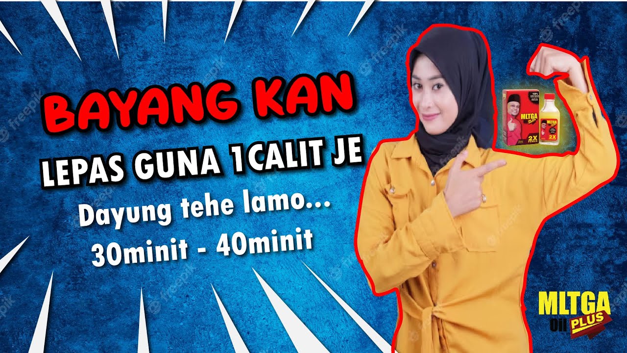 MLTGA OIL PLUS : UNTUK TEHE LAMO DAN BOSARR PANJANG - YouTube