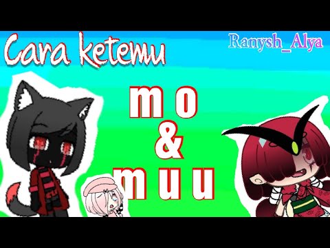 Cara Ketemu m o & m u u Di Gacha Life | read desc | ♧ - YouTube
